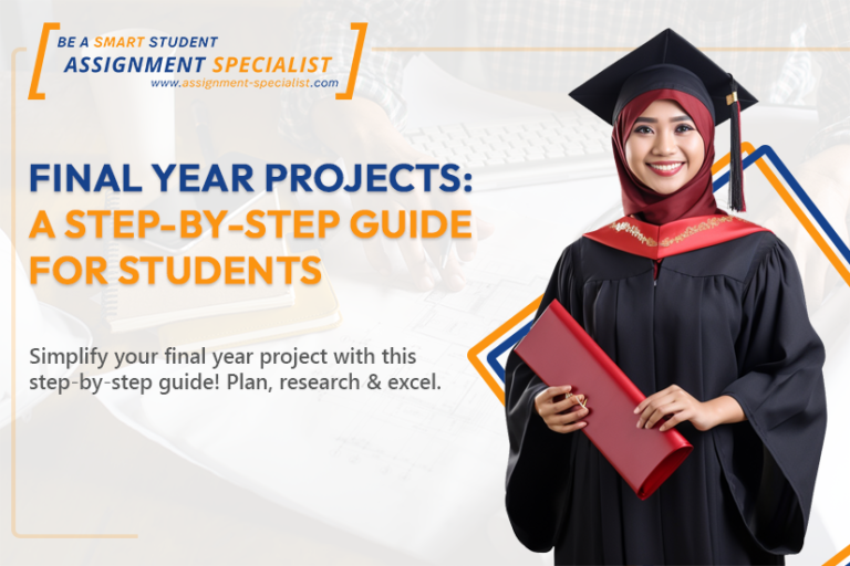 Final Year Projects: Step-by-Step Guide for Students